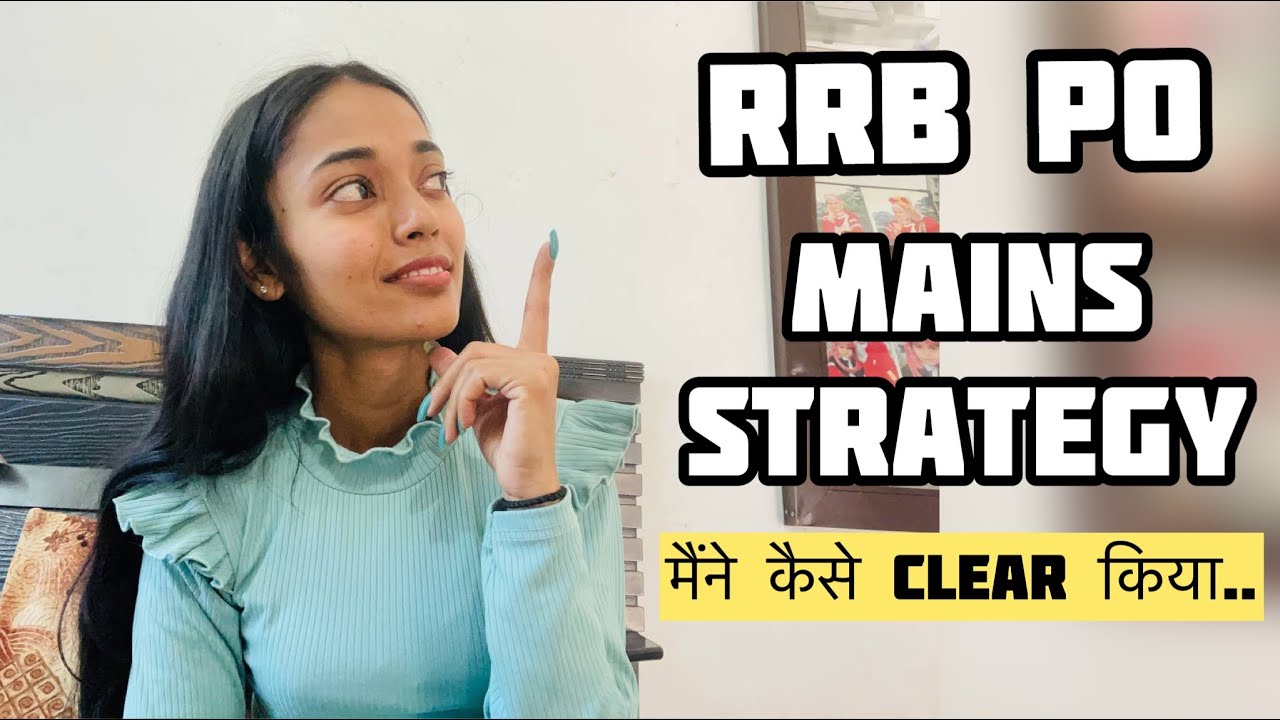 How to prepare for RRB PO mains exam? Rrb po mains strategy | Rrb po ...