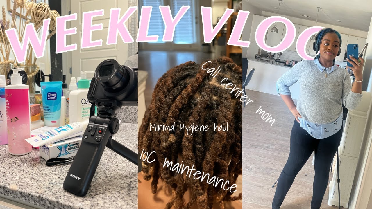 WEEKLY VLOG | Call center mom + Hygiene + loc maintenance # ...
