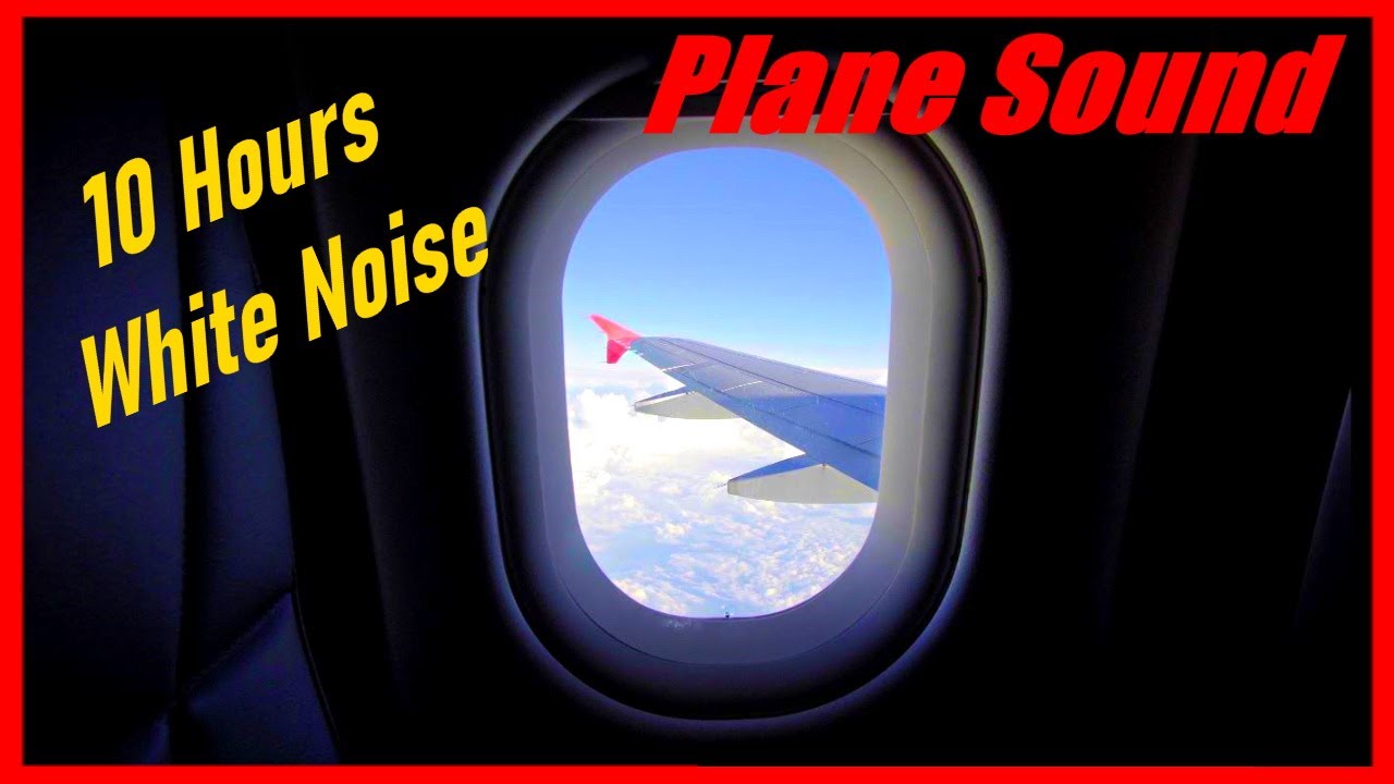 Relaxing Plane Sounds for Sleeping, 10 Hours Airplane White Noise - YouTube