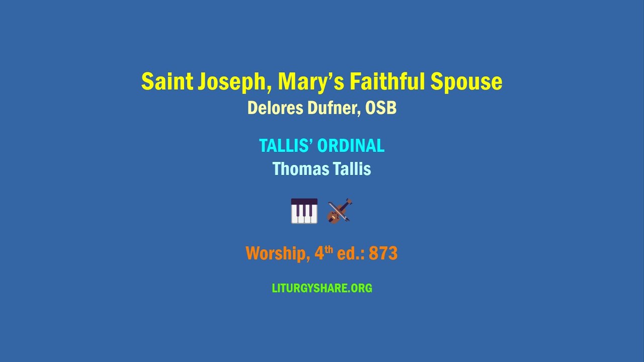 Saint Joseph, Mary's Faithful Spouse [Dufner / TALLIS' ORDINAL] W4:873 ...