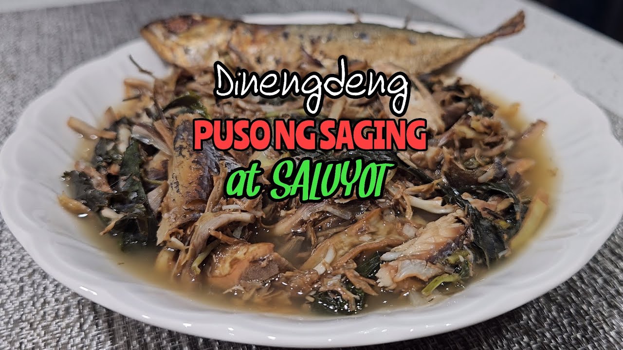 Dinengdeng na Puso ng Saging at Saluyot | Inabraw | Ilocano Recipe ...
