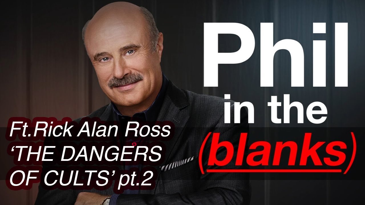 Phil in the Blanks: ft. Rick Alan Ross -The Dangers and Warning Signs ...