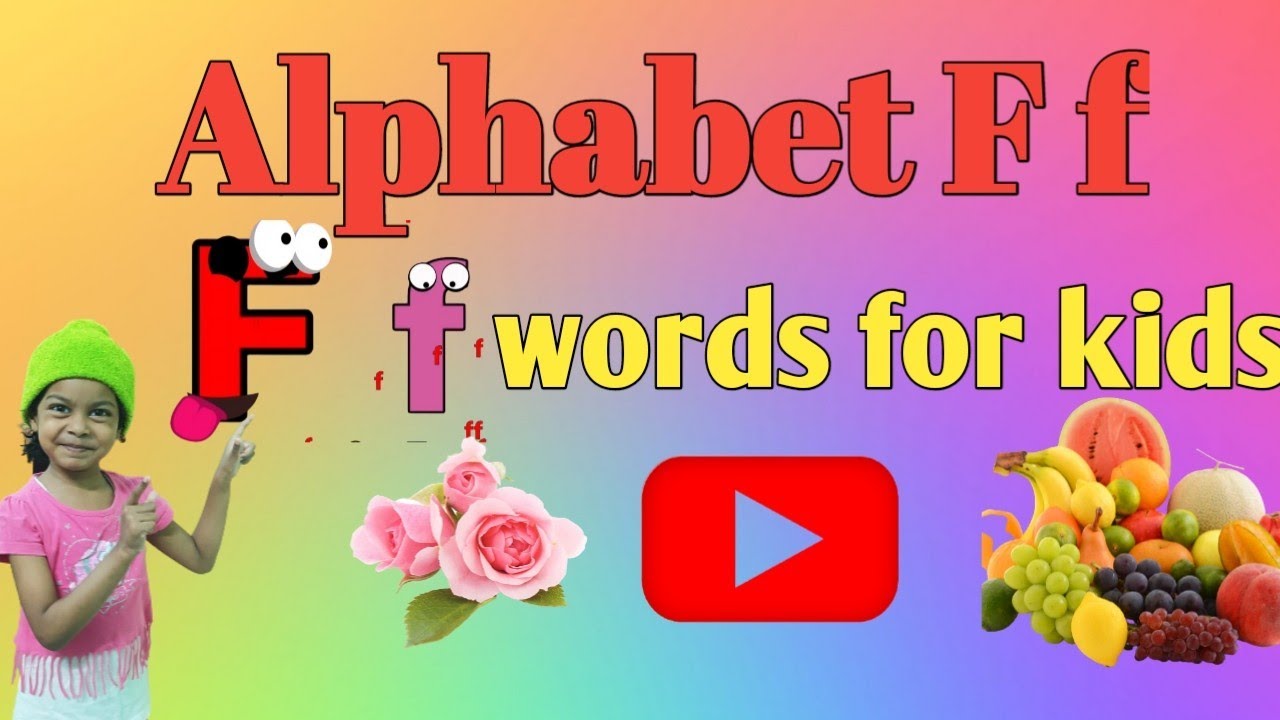 Learn Alphabet F f Alphabet song I F f words song for kids I Kids F f ...