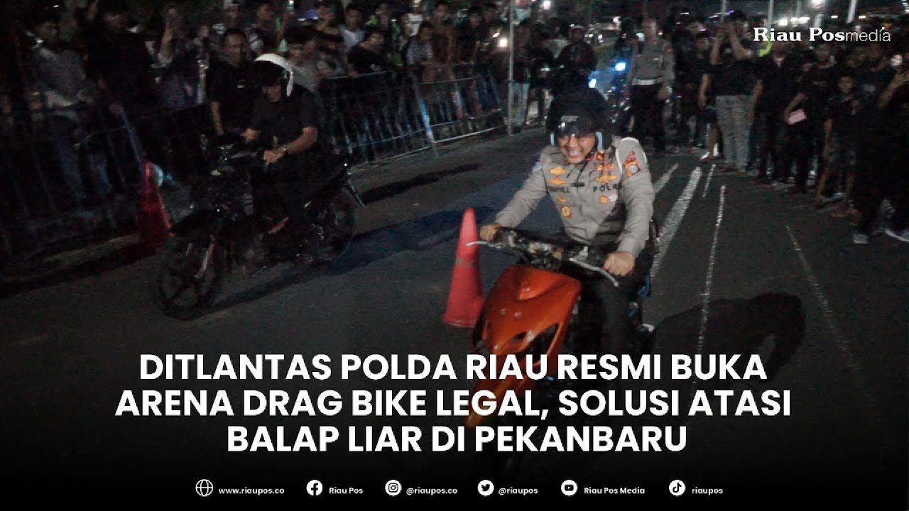 Ditlantas Polda Riau Resmi Buka Arena Drag Bike Legal, Solusi Atasi ...