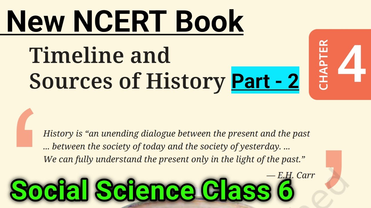 Timeline and Sources Of History Social Science Chapter 4 | Class 6 New NCERT Book | Part 2 ...