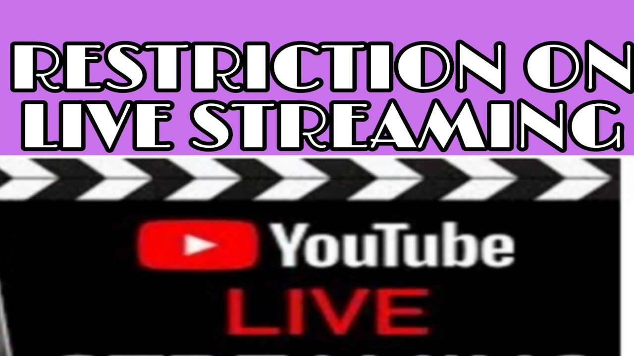 What Are The Restrictions On YouTube Live Stream YouTube what-are-the-restrictions-on-youtube-live-stream-youtube