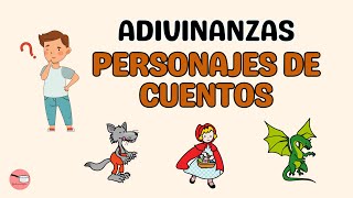 ADIVINANZAS DE PERSONAJES DE CUENTOS | Doovi