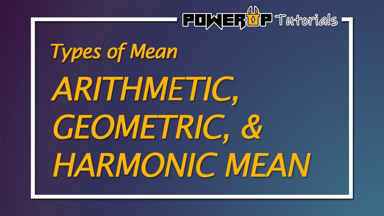 Types of Mean | Arithmetic, Geometric, Harmonic Mean - YouTube
