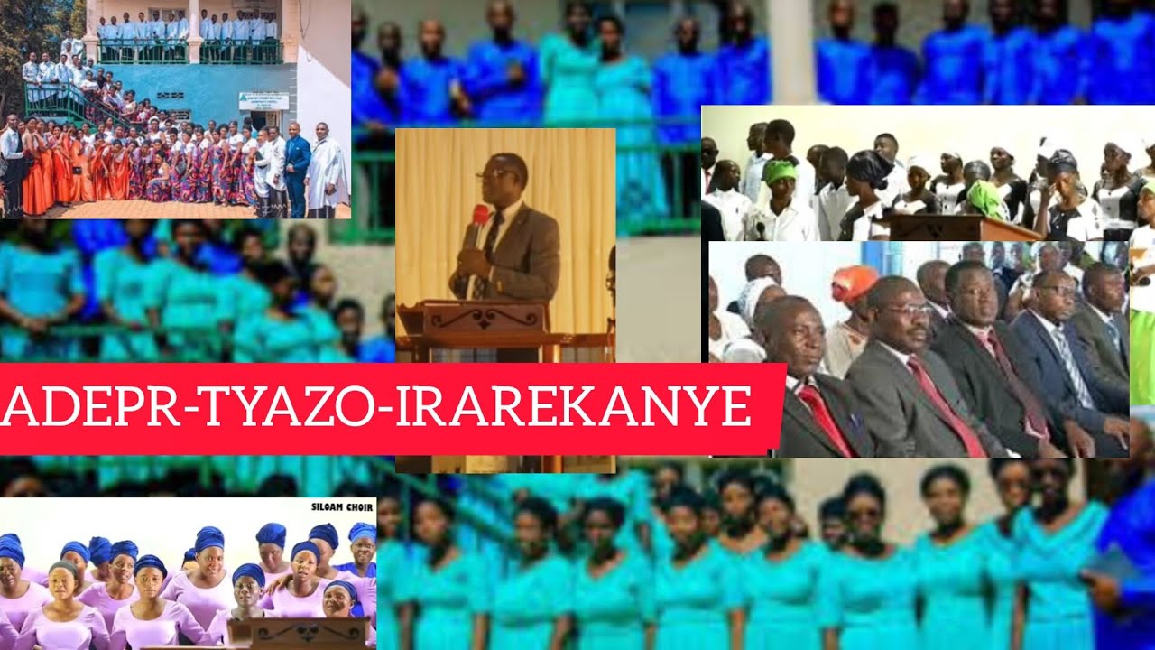 ADEPR-TYAZO" UMUSHORAMARI" YAKODESHEJE" SARE" ASHYIRAMO" IMIDERI ...
