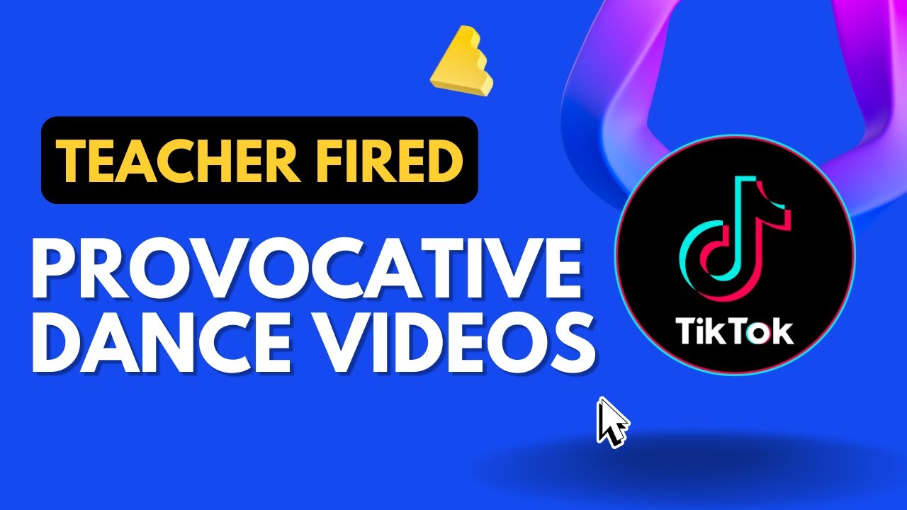Provocative Teacher FIRED for Making TikTok Dance Videos - YouTube