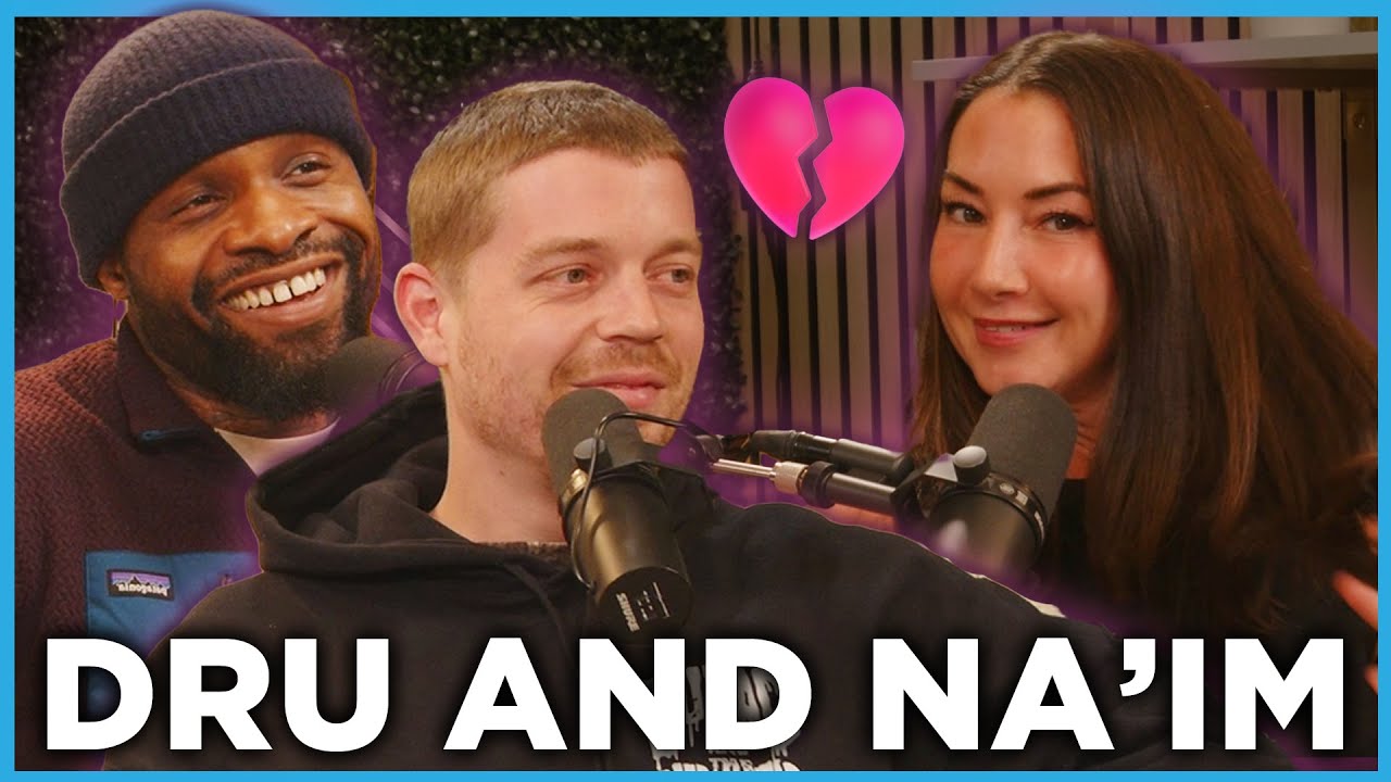The Breakup Episode (with Dru Montana & Na'im Ali) | OnlyFeehans with ...