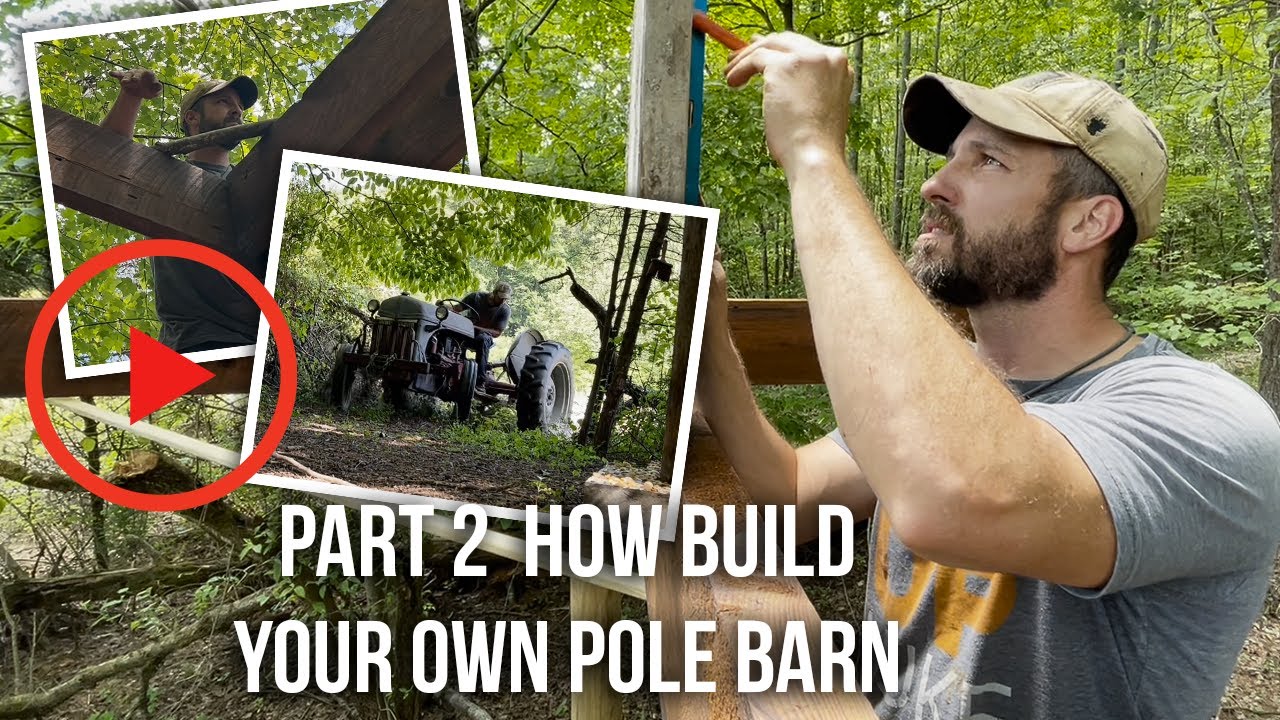 Part 2: How to Build Your Own Pole Barn - YouTube