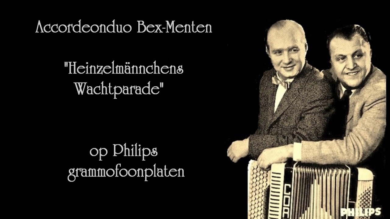 "Heinzelmännchens Wachtparade" (Kurt Noack) door Accordeonduo Bex ...