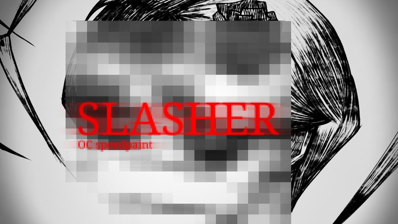 SLASHER - OC Speedpaint ! - YouTube