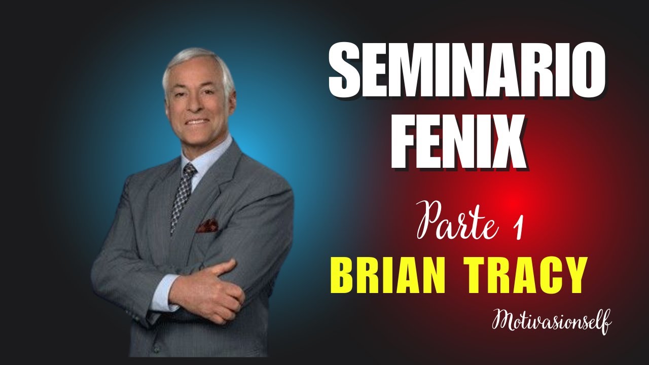 SEMINARIO FÉNIX BRAIN TRACY PARTE 1 como lograr el éxito - YouTube