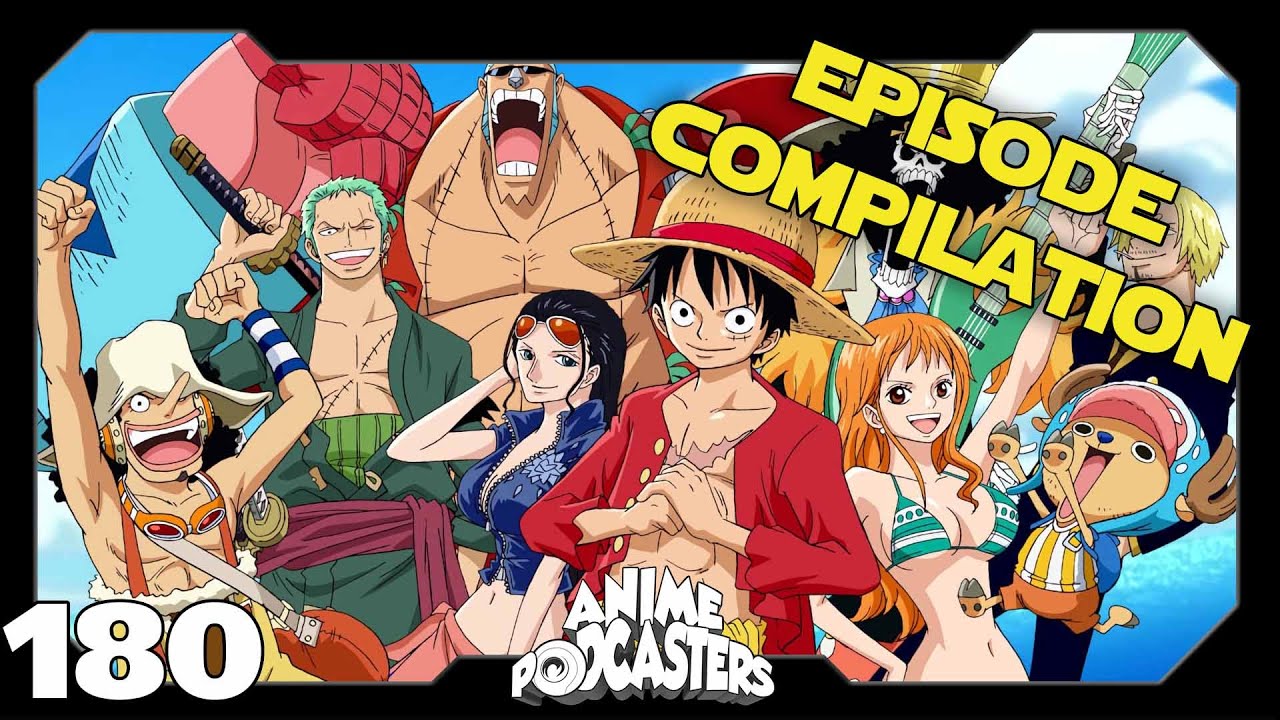 Anime Podcasters 180: One Piece Compilation - YouTube
