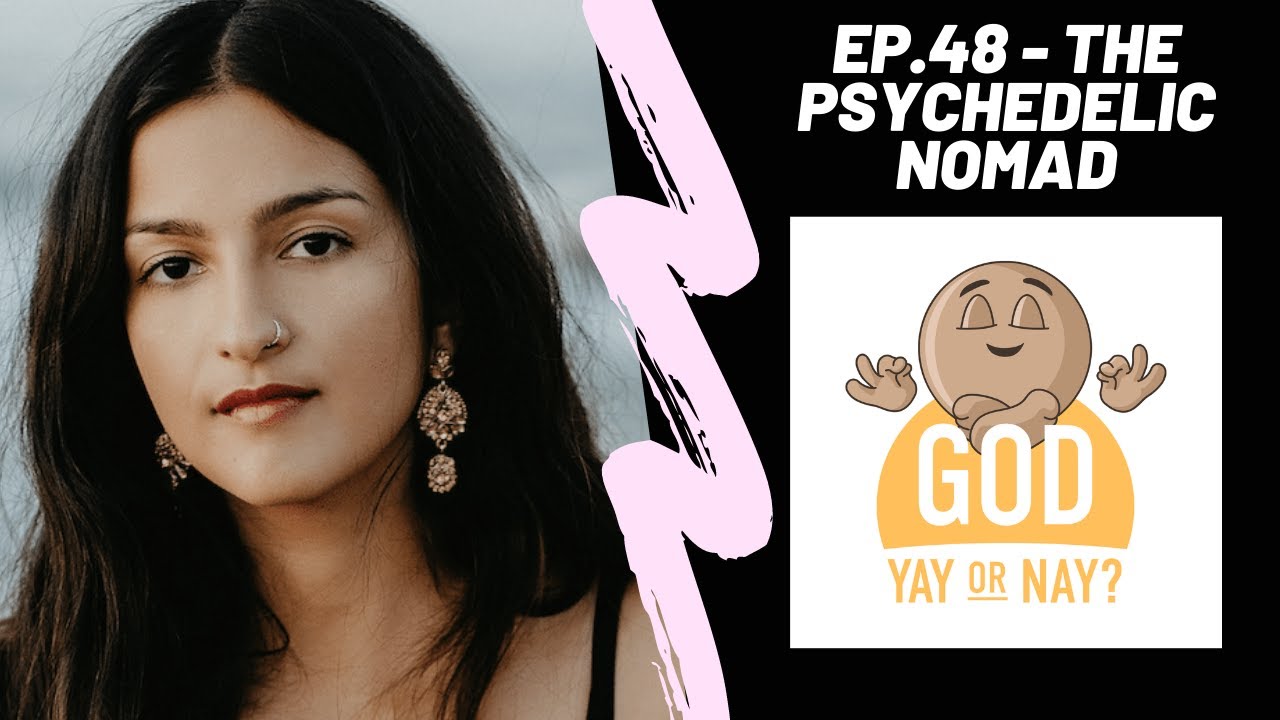 Ep.48 - The Psychedelic Nomad - with Jasmine Virdi - YouTube