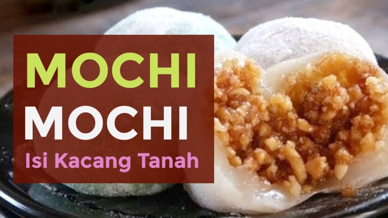 Untuk Cemilan Weekend, Resep MOCHI MOCHI Isi Kacang Tanah, Lembut ...