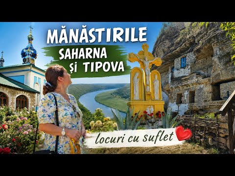 Mănăstirile Tipova si Saharna -cele mai frumoase locuri de pe malul Nistrului 