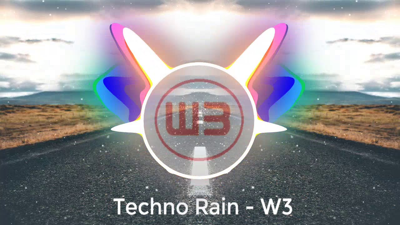 🎧 Techno Rain - W3 || Album Virgin EDM 🎧 - YouTube
