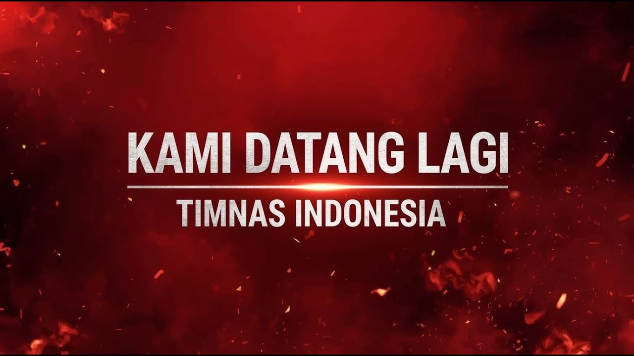 KAMI DATANG LAGI (TIMNAS INDONESIA) | LAGU TIMNAS INDONESIA - YouTube Music