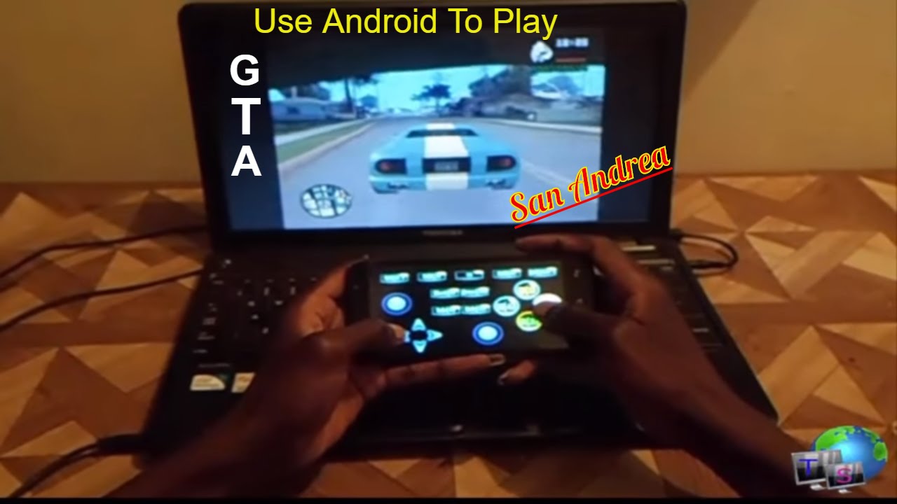 Use Android Phone as a GamePad to play GTA San Andrea on computer or ...