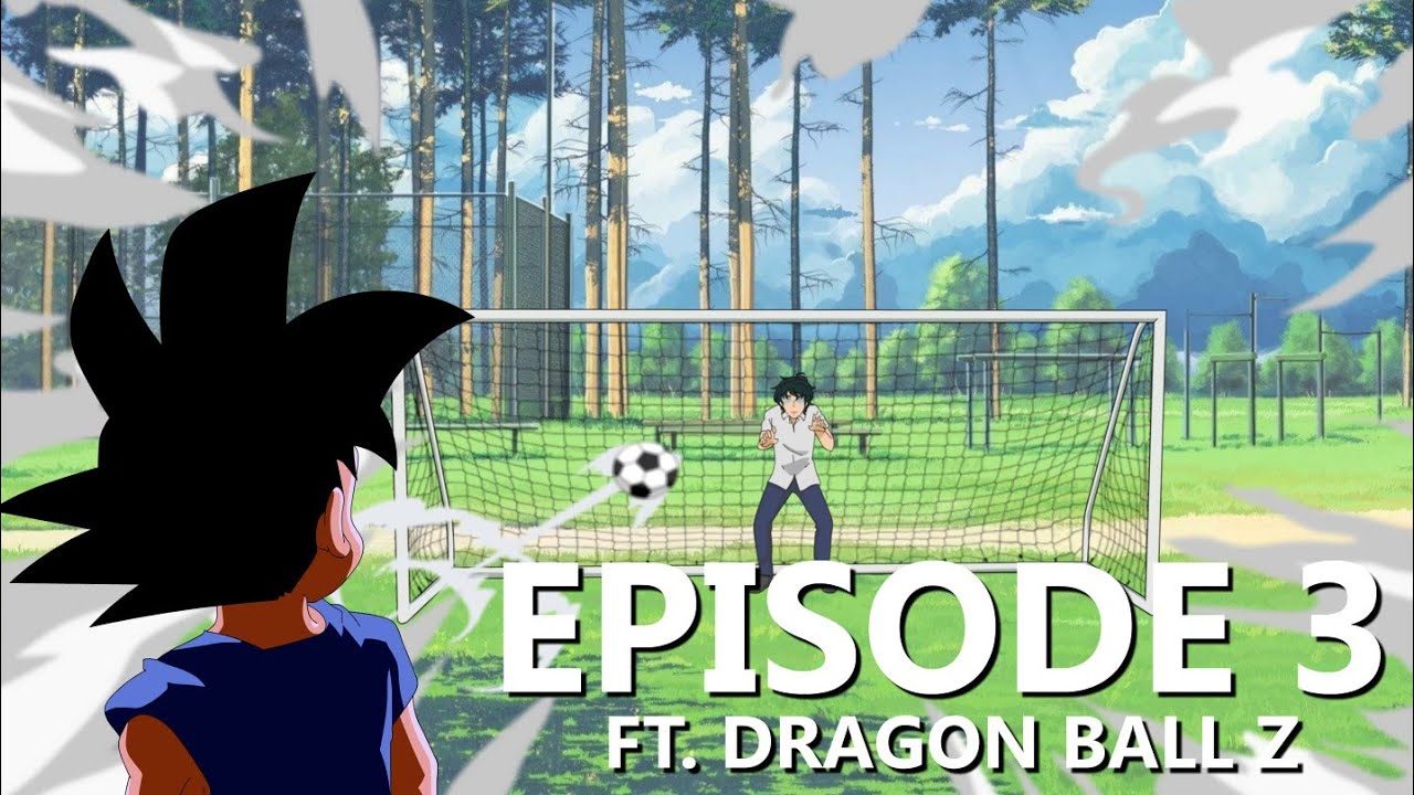 FOOTBALL MATCH ft. Dragon ball Z | glimpse of school life ep-3 - YouTube