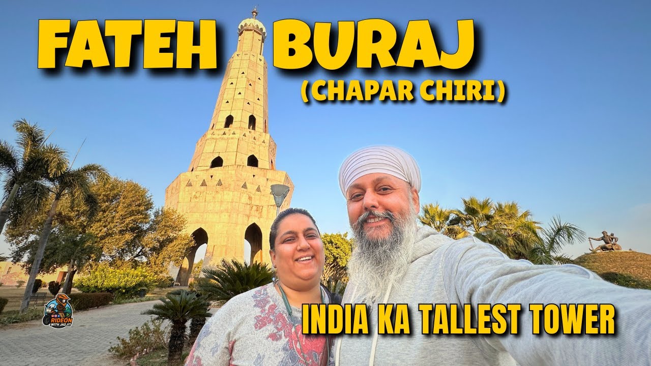 Fateh Burj Mohali | India Ka Tallest Victory Tower | Chapar Chiri ...
