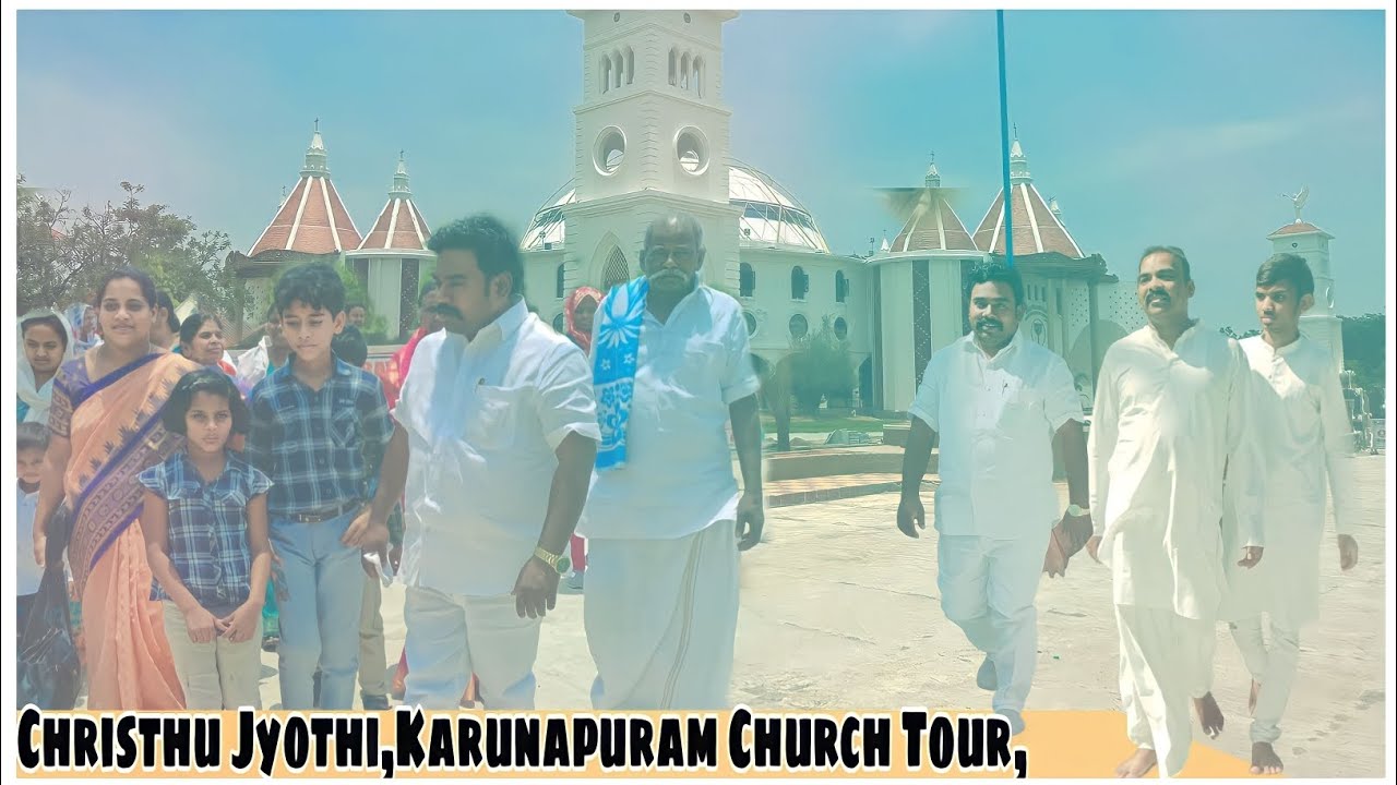 Christhu Jyothi, Karunapuram Church Tour,by Pastor D. Ramesh garu ...