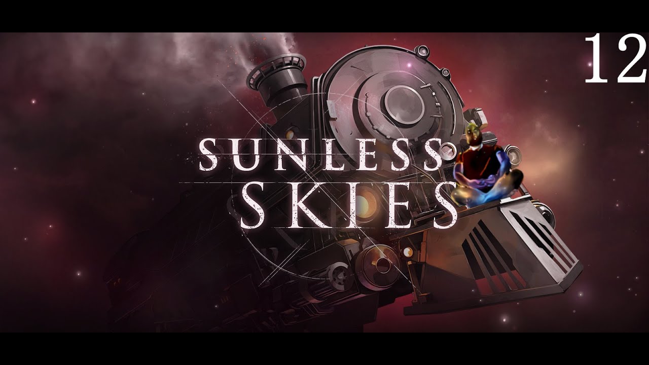 Sunless 12 - Rix plays Sunless Skies - YouTube