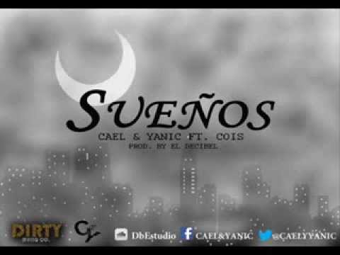 Sueños -  Cael & Yanic ft. Cois (Prod. Decibel Estudio)