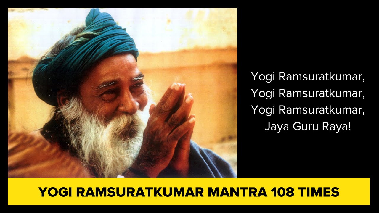 Yogi Ramsuratkumar Mantra 108 Times in Master's Voice | Spiritual Guru ...