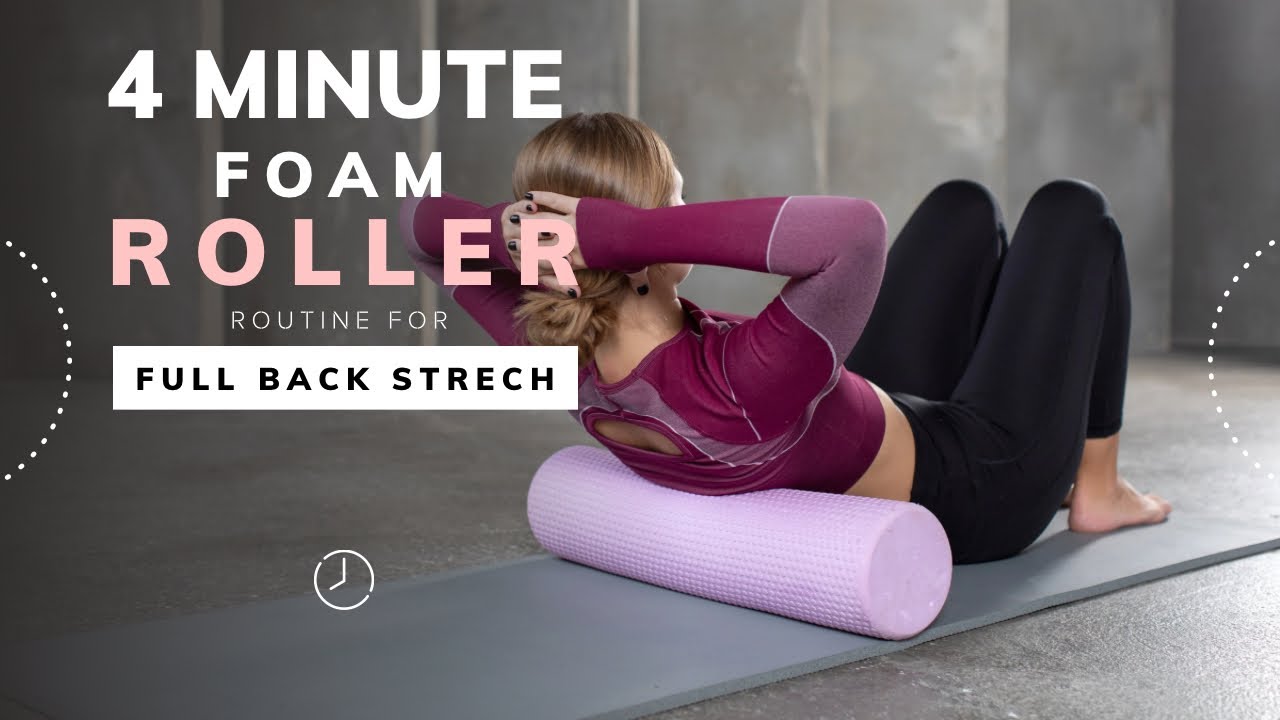 4 Minute TRENDING Full back streching with foam Roller|| Anjyog - YouTube