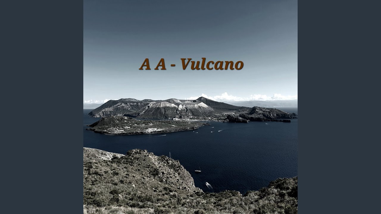 Vulcano - YouTube