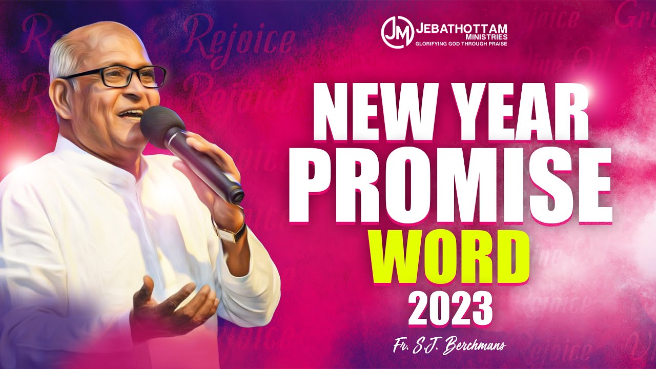 NEW YEAR PROMISE WORD 2023 || FR. S.J. BERCHMANS || JEBATHOTTAM ...