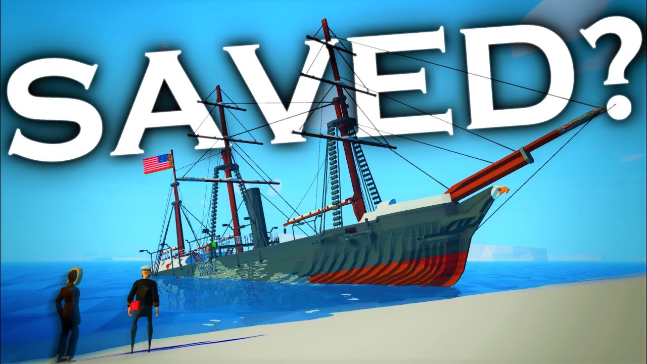 SAVING A Historic Ship! | Stormworks: Build and Rescue | With Jlkillen ...