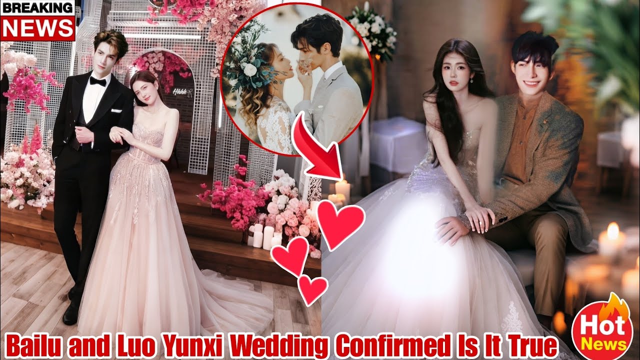 Did Bailu & Luo Yunxi Just Get Married?! Shocking Wedding Revelation.😍😨 ...