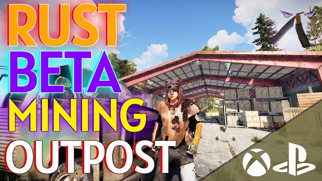 Rust ☢️ Beta Mining Outpost Monument Guide 🎮 PS4 XBOX PS5 Xbox Series X ...