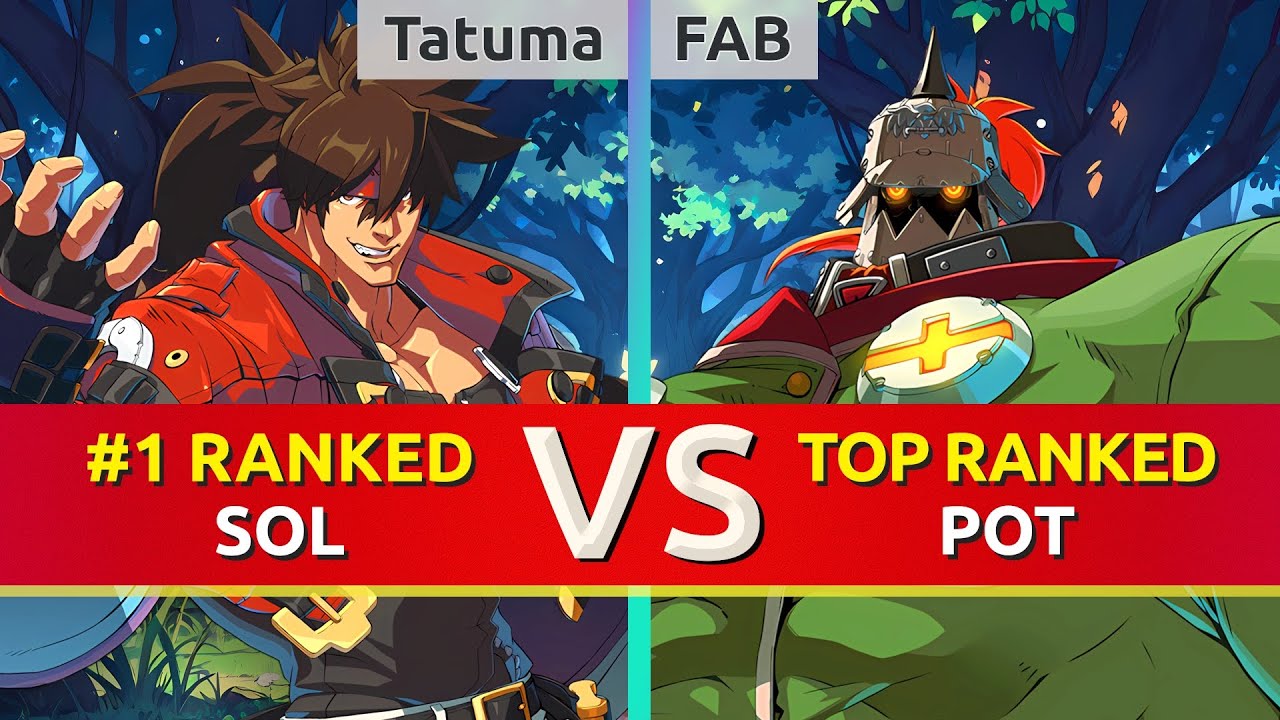 GGST Tatuma (#1 Ranked Sol) vs FAB (TOP Ranked Potemkin). High Level ...