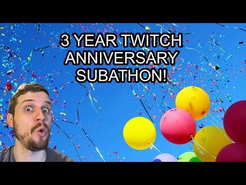 3 YEAR TWITCH ANNIVERSARY SUBATHON! (Plus New YouTube Schedule) - YouTube