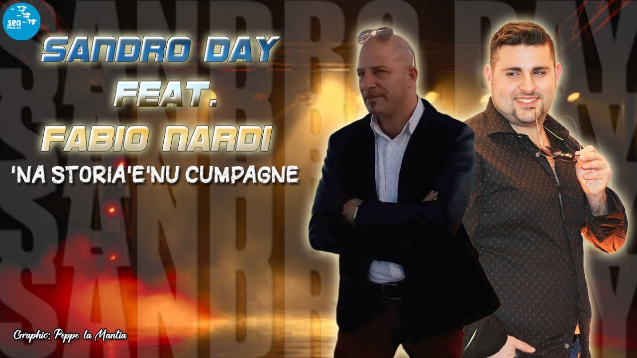 Sandro Day Ft. Fabio Nardi - 'Na storia 'e 'nu cumpagne ( Seamusica ...