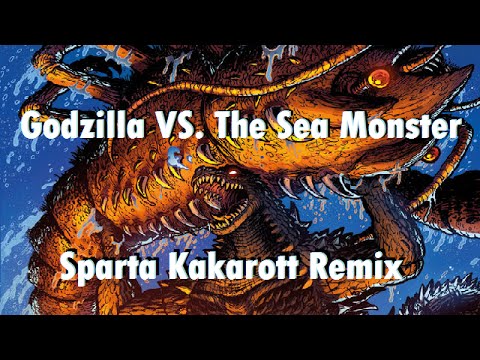 [Godzilla vs. The Sea Monster] - Sparta Kakarott Remix - YouTube