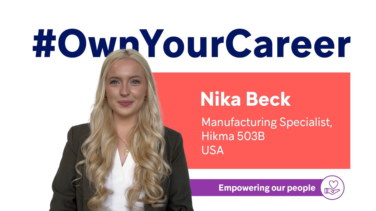 #OwnYourCareer | Nika Beck, Manufacturing Specialist - Hikma 503B, US ...