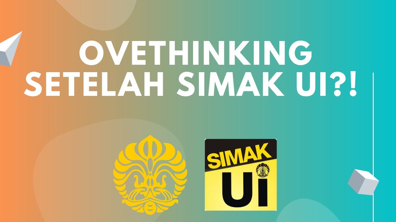 OVETHINKING SETELAH SIMAK UI?! - BANYAK YANG CURANG DAN TIDAK BISA ...