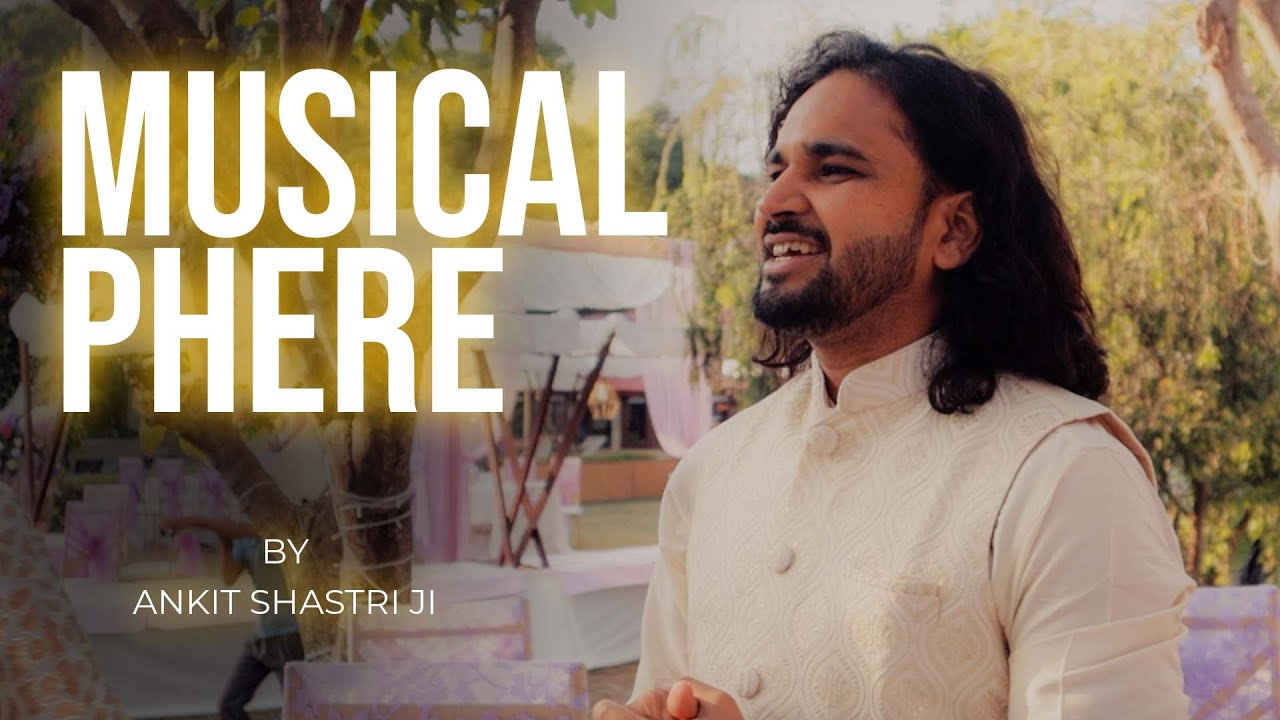 Musical Phere In Marriage | Musical Phera By Ankit Shastri Ji | Unique ...