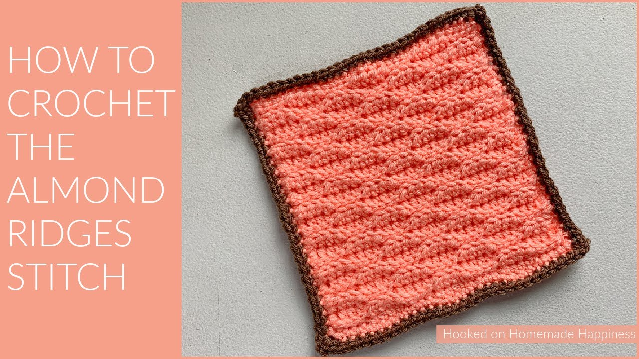 How to Crochet the Almond Ridges Stitch - YouTube