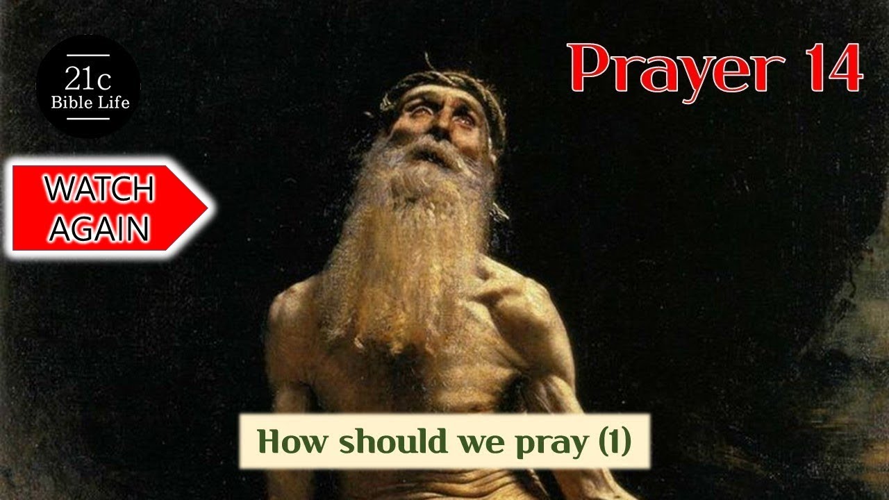EBS 21C, Prayer 14, How should we pray? (1) [21st CBL Team] - YouTube