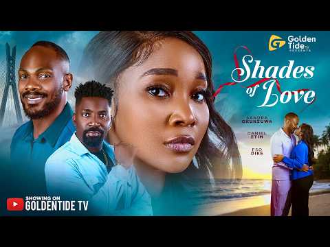 SHADES OF LOVE | ESO DIKE | SANDRA OKUNZUWA | DANIEL ETIM