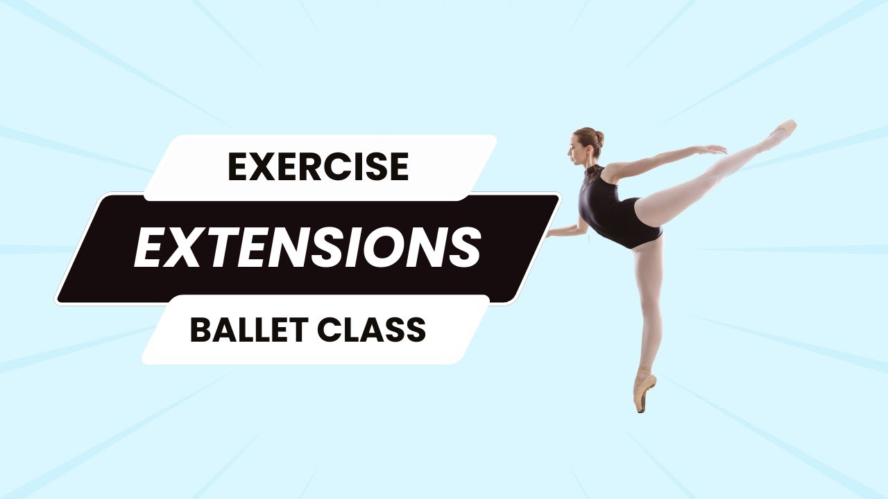 Get better ballet extensions now - YouTube
