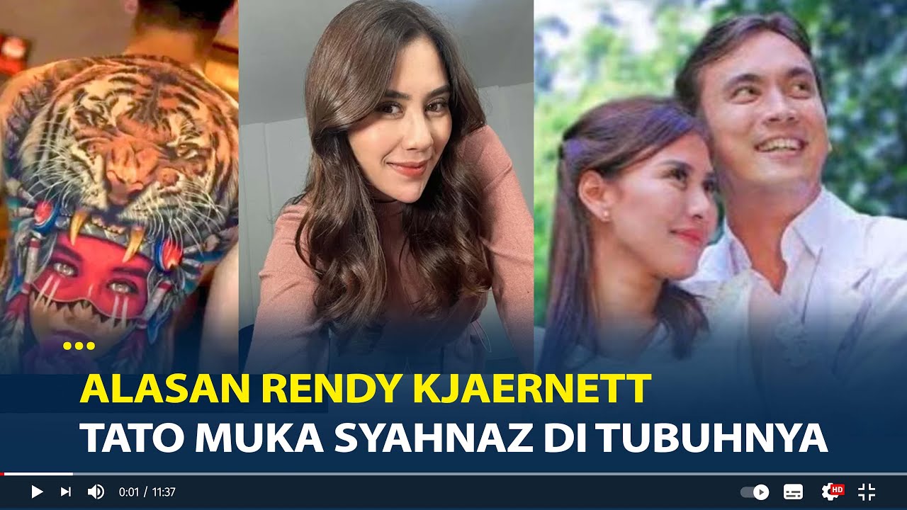 Alasan Rendy Kjaernett Tato Muka Syahnaz di Tubuhnya, Tumpahkan Isi ...